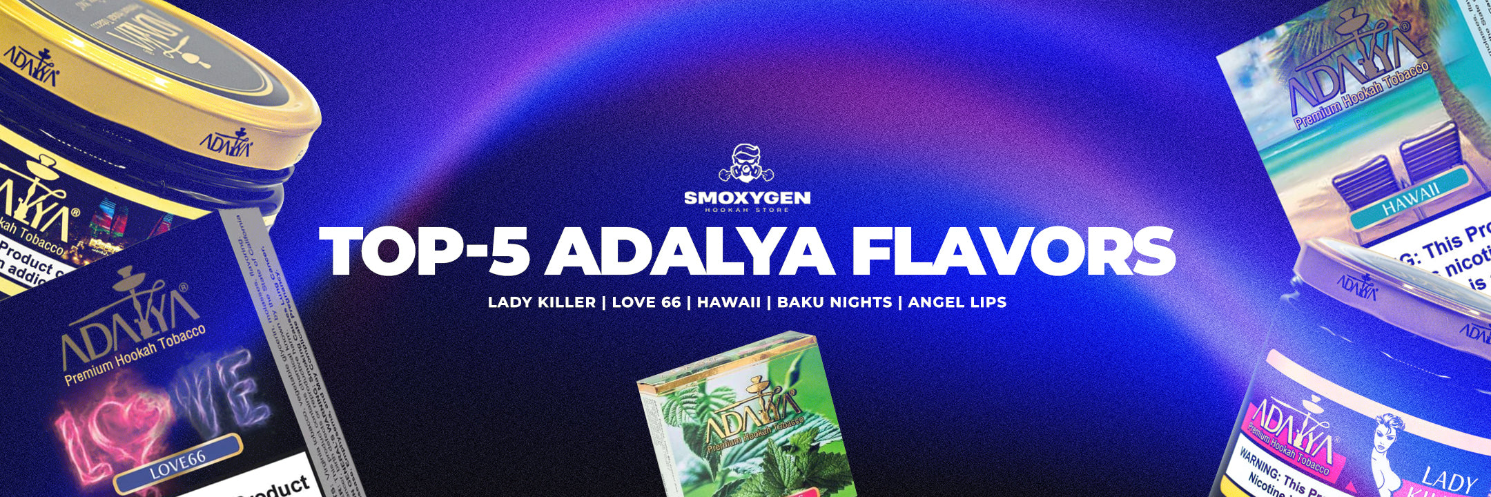 Adalya Flavors - Best Adalya Flavors To Try in 2024 – Smoxygen