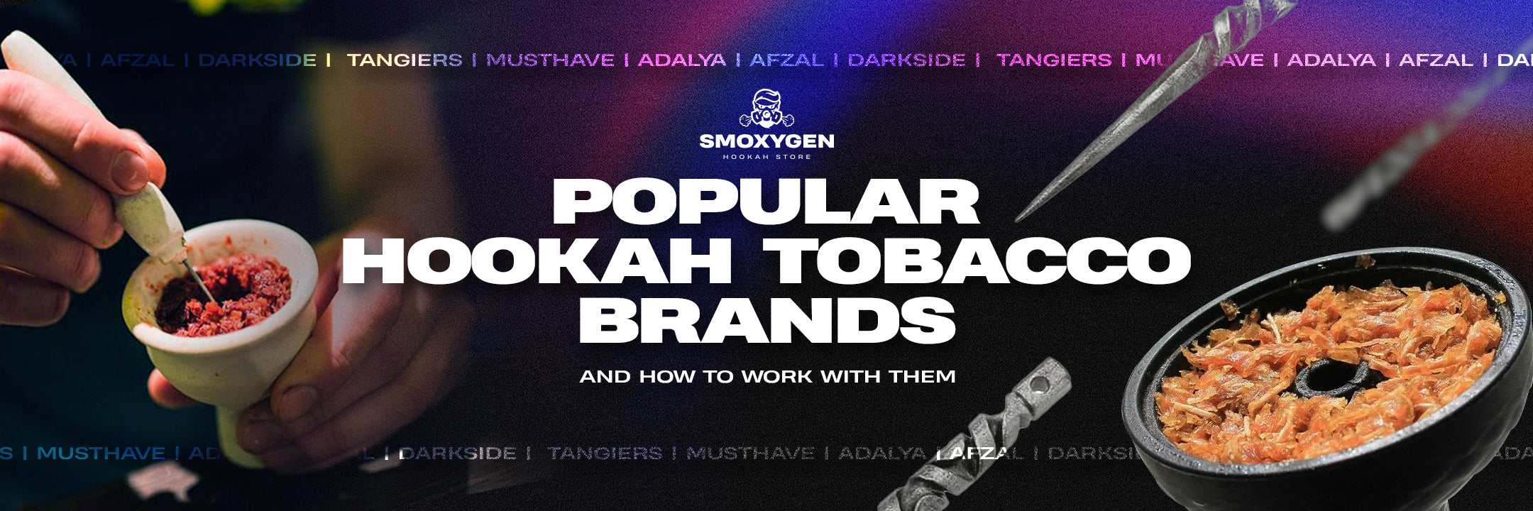 Popular hookah tobacco brands – Smoxygen